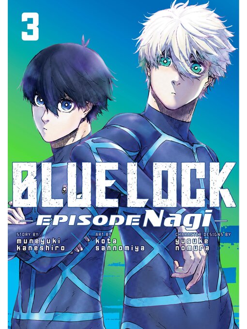 Blue Lock: Episode Nagi, Volume 3 - Delaware Libraries - OverDrive
